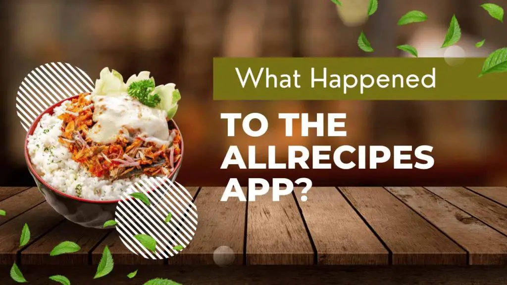 What Happened to the Allrecipes App? Exploring the Rise and Fall of a ...